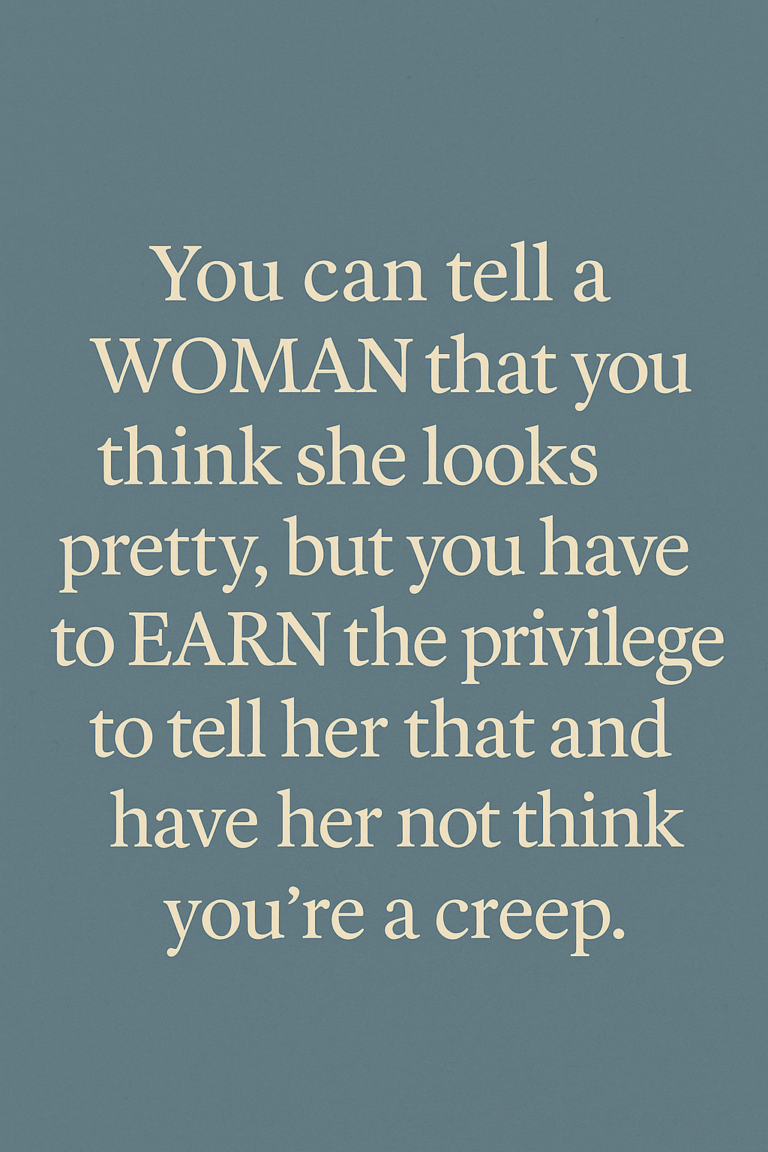 You Can Tell a Woman She’s Pretty But…. – let.live